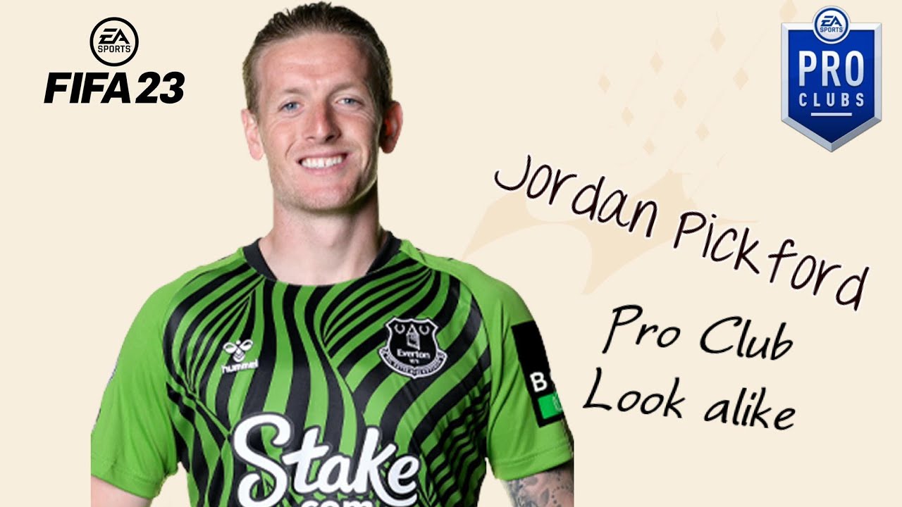 FIFA 23 Pro Club Face Creations - Jordan Pickford - Pro Club Look alike ...