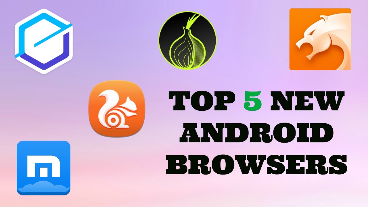 Top 5 New FREE Android Internet Browsers of 2016 - YouTube