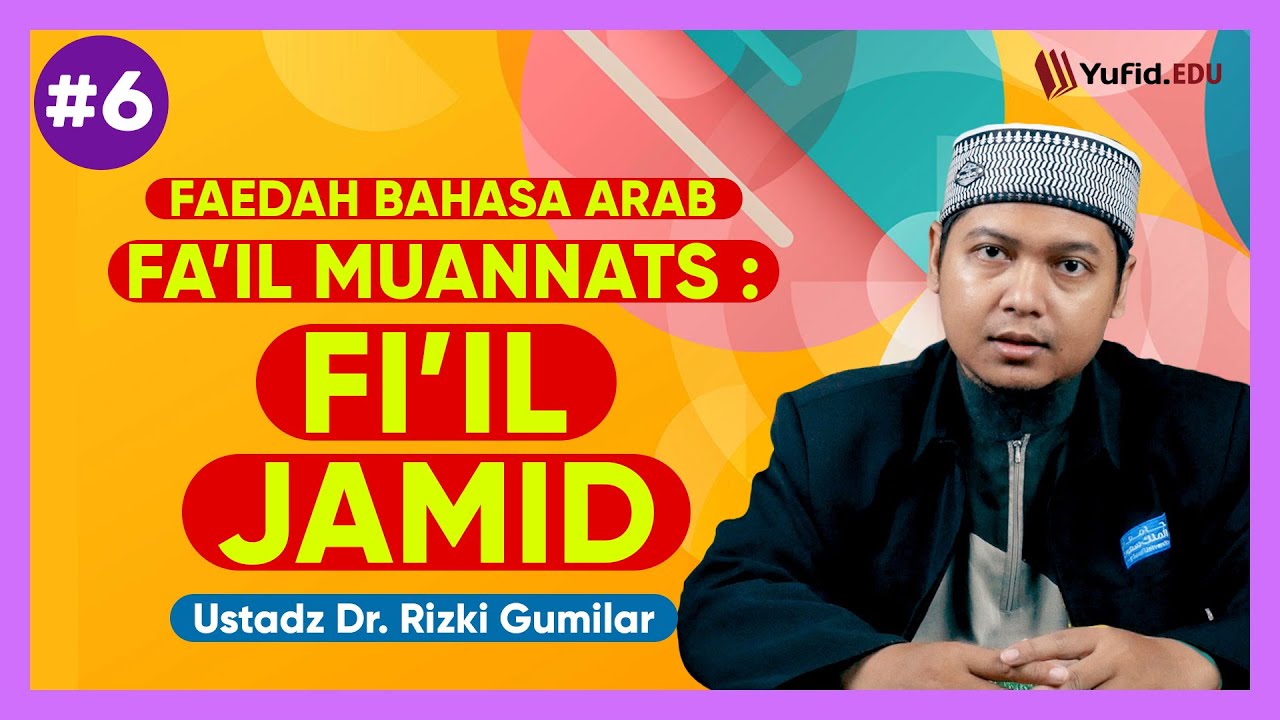 6. Bentuk Fi’il Jamid Jika Bersambung dengan Fa’il Muannats - Ustadz Dr ...