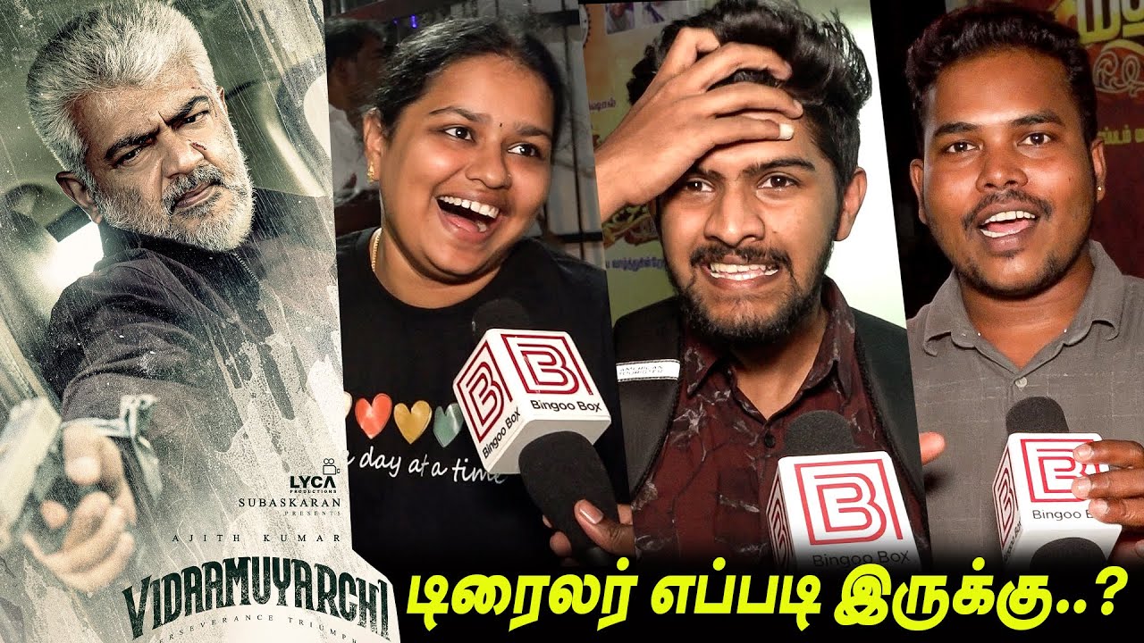 Vidaamuyarchi Trailer Public Review | Ajith Kumar | Vidaamuyarchi ...