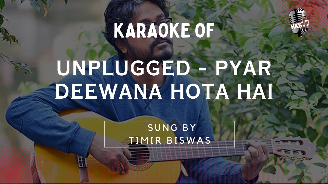 Unplugged - Pyar Deewana Hota Hai | Unplugged Karaoke | Hindi Karaoke ...