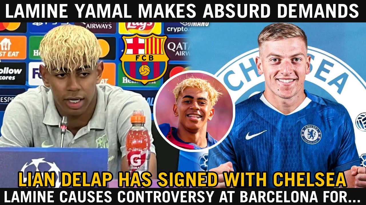 🔥HOT: LAMINE YAMAL MAKES ABSURD DEMANDS TO BARCELONA & LIAN DELAP HAS ...