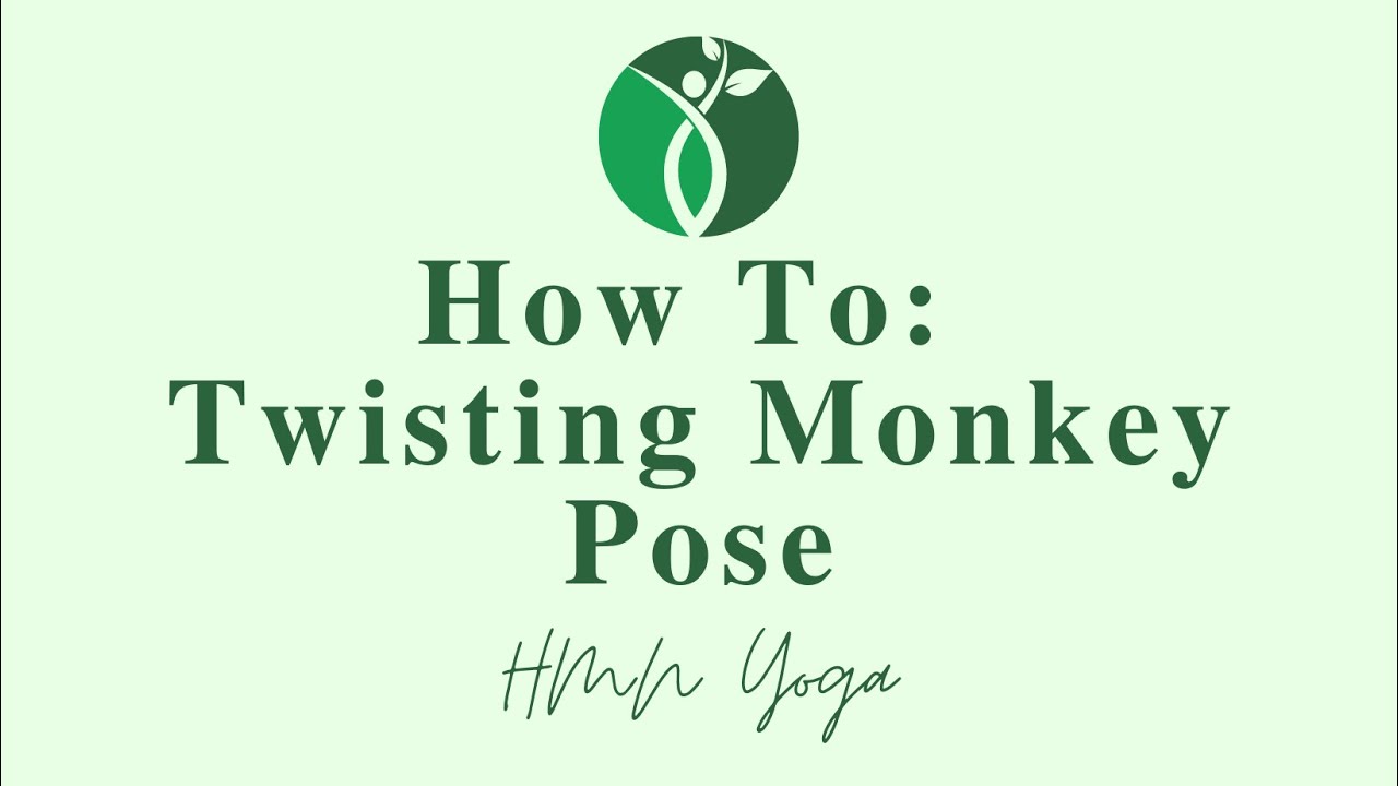 How To: Twisting Monkey Pose - YouTube