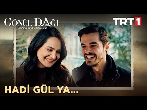 Sana gülmek çok yakışıyor! - Gönül Dağı 26. Bölüm