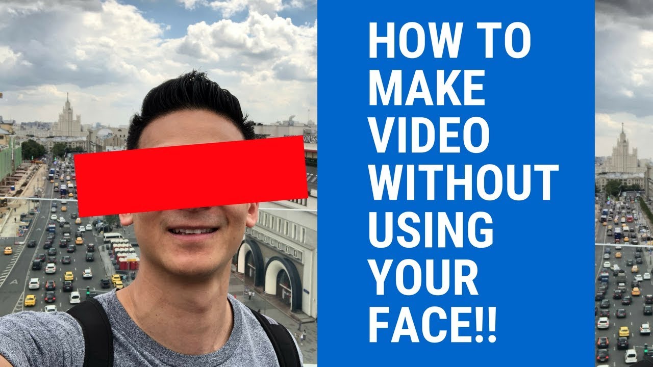 How To Make Videos Without Showing Face!! (A video alot of you have ...