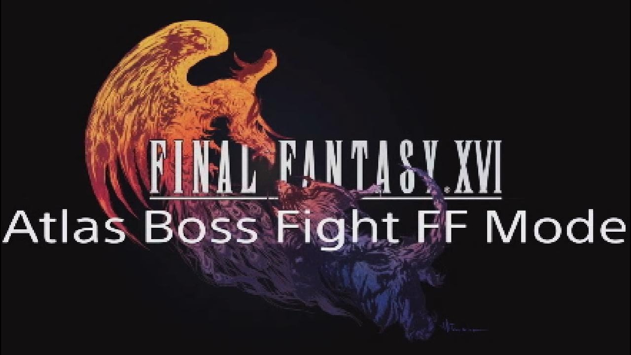 FF16 Final Fantasy Mode Atlas Boss Fight - YouTube