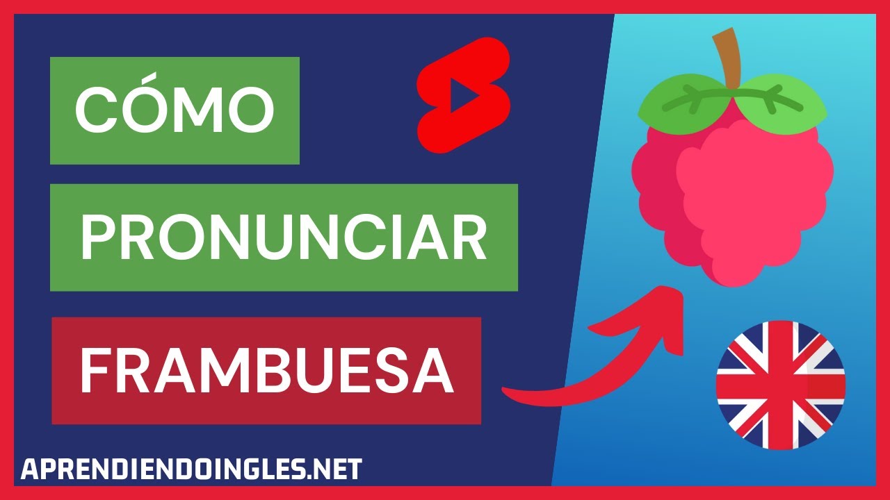 ¿Cómo Pronunciar FRAMBUESA EN INGLÉS? CÓMO se dice RASPBERRY en INGLES ...
