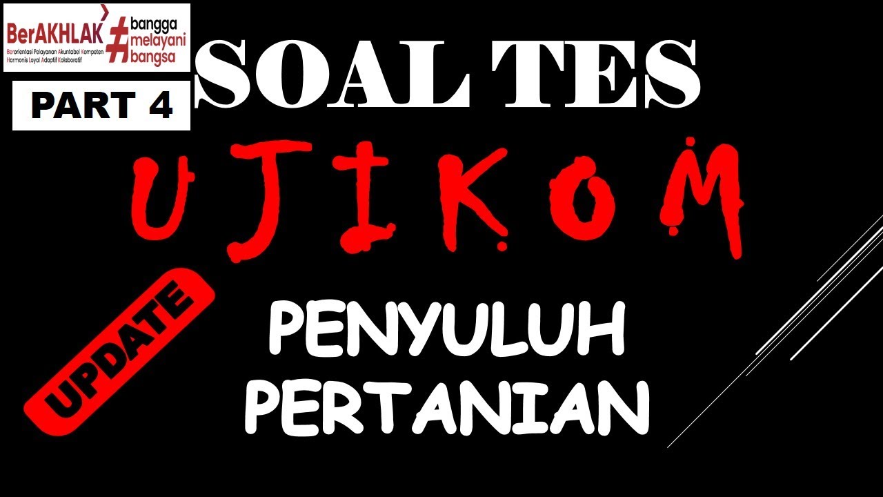 SOAL TES UJI KOMPETENSI PENYULUH PERTANIAN | PART IV | UJIKOM TERBARU# ...