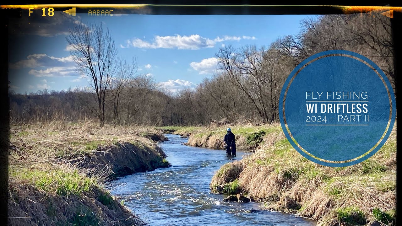 Fly Fishing Wisconsin Driftless Spring 2024 - Part II - YouTube