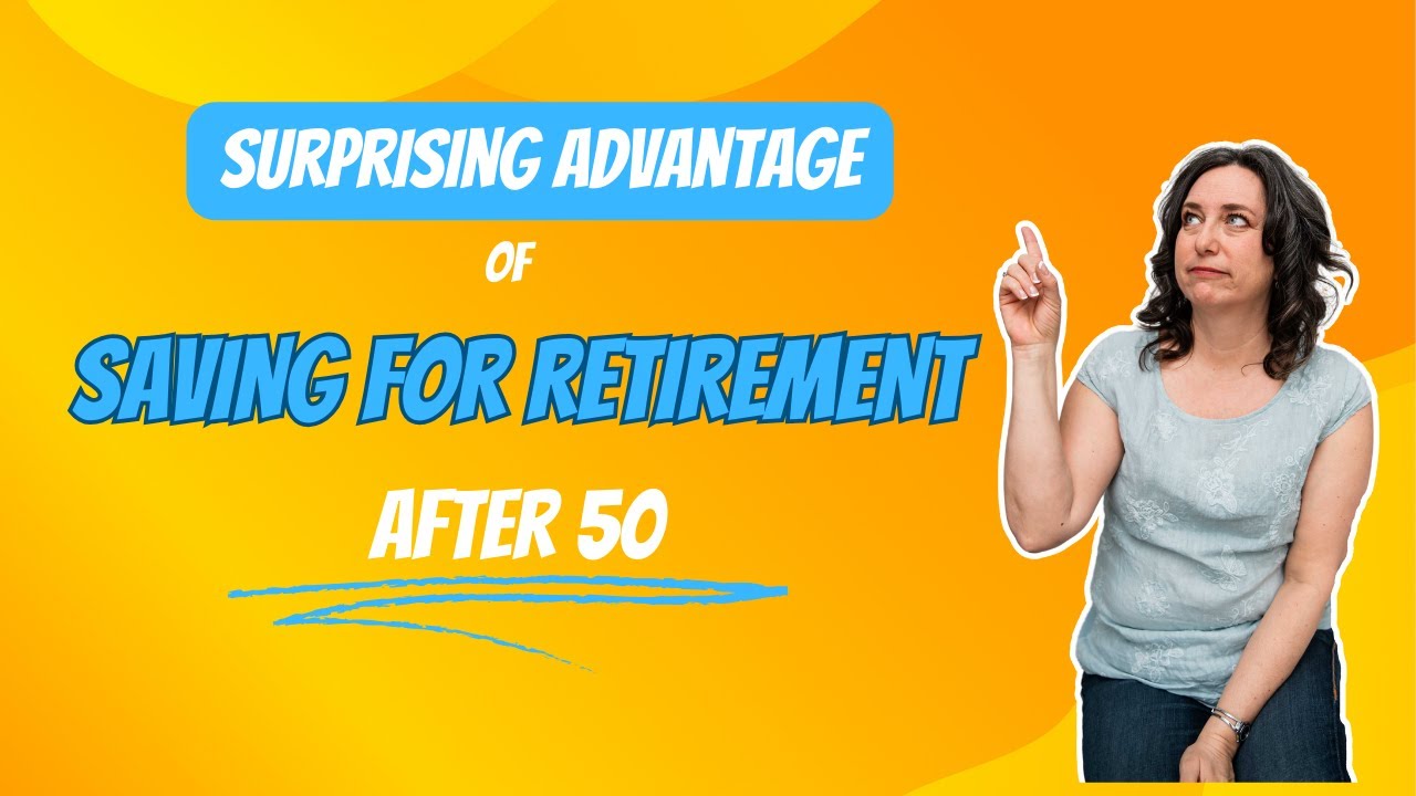 Surprising Advantage to Saving for Retirement After 50 - YouTube