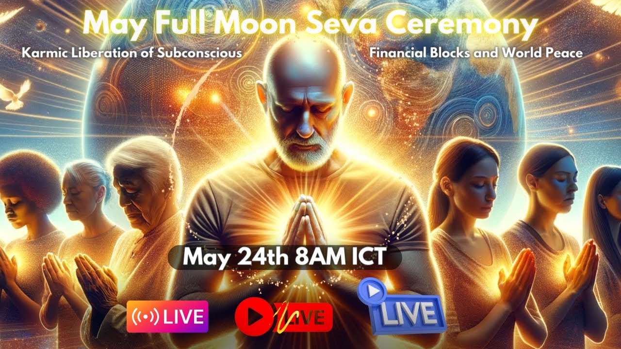 May Full Moon Seva Ceremony: 4th Program (Game Changer) - YouTube