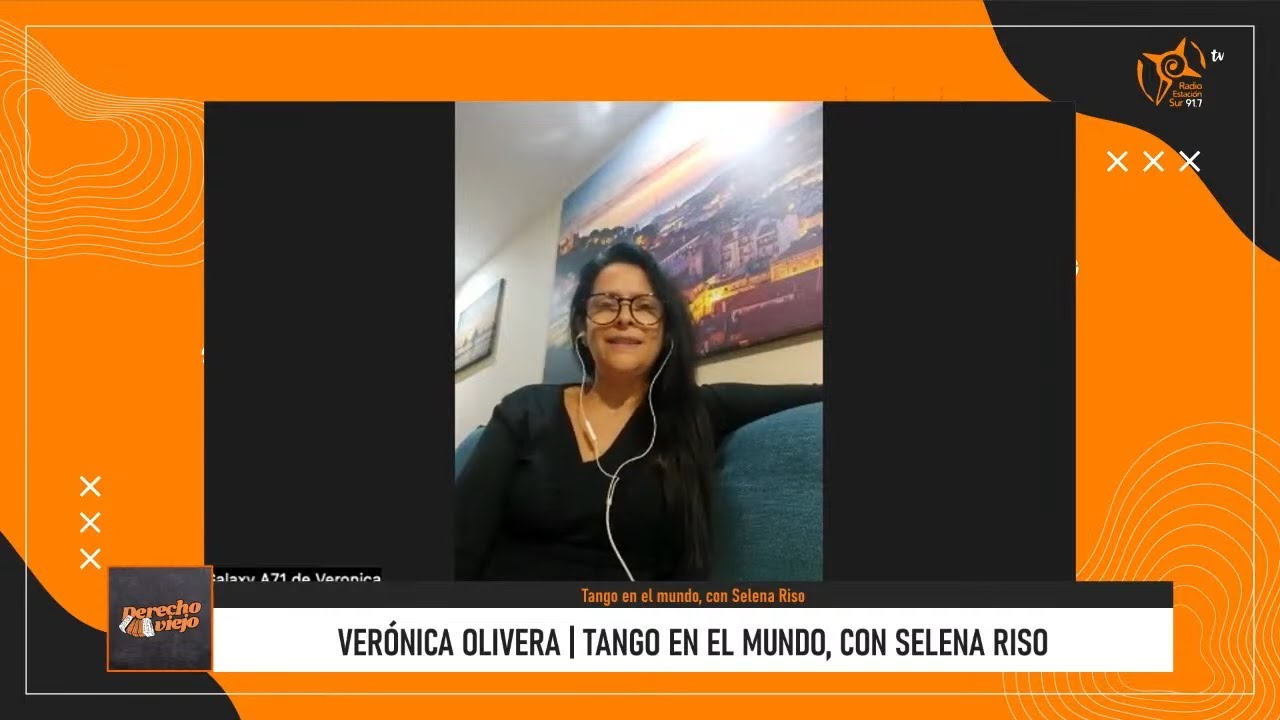 #DerechoViejo | Verónica Olivera | #TangoEnElMundo, con Selena Riso ...