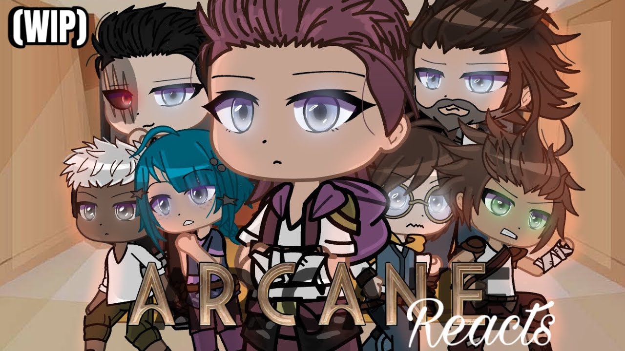 Arcane reacts to the future | (WIP | Gacha reaction | ARCANE | - YouTube