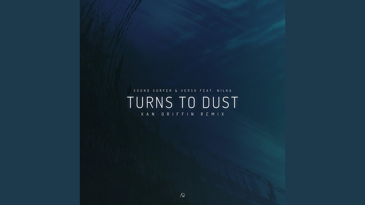 Turns to Dust (feat. Nilka) (Xan Griffin Remix) - YouTube Music