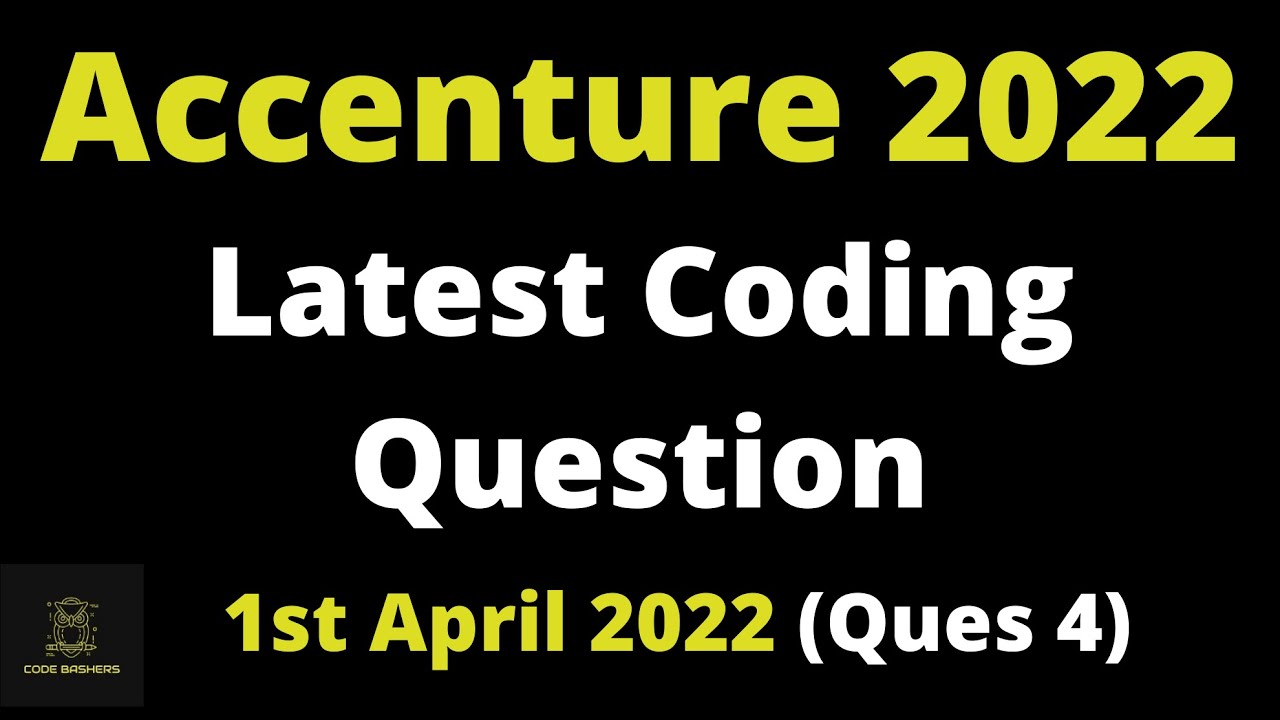 Ques 4 1st April 2022 Accenture Coding Questions Coding