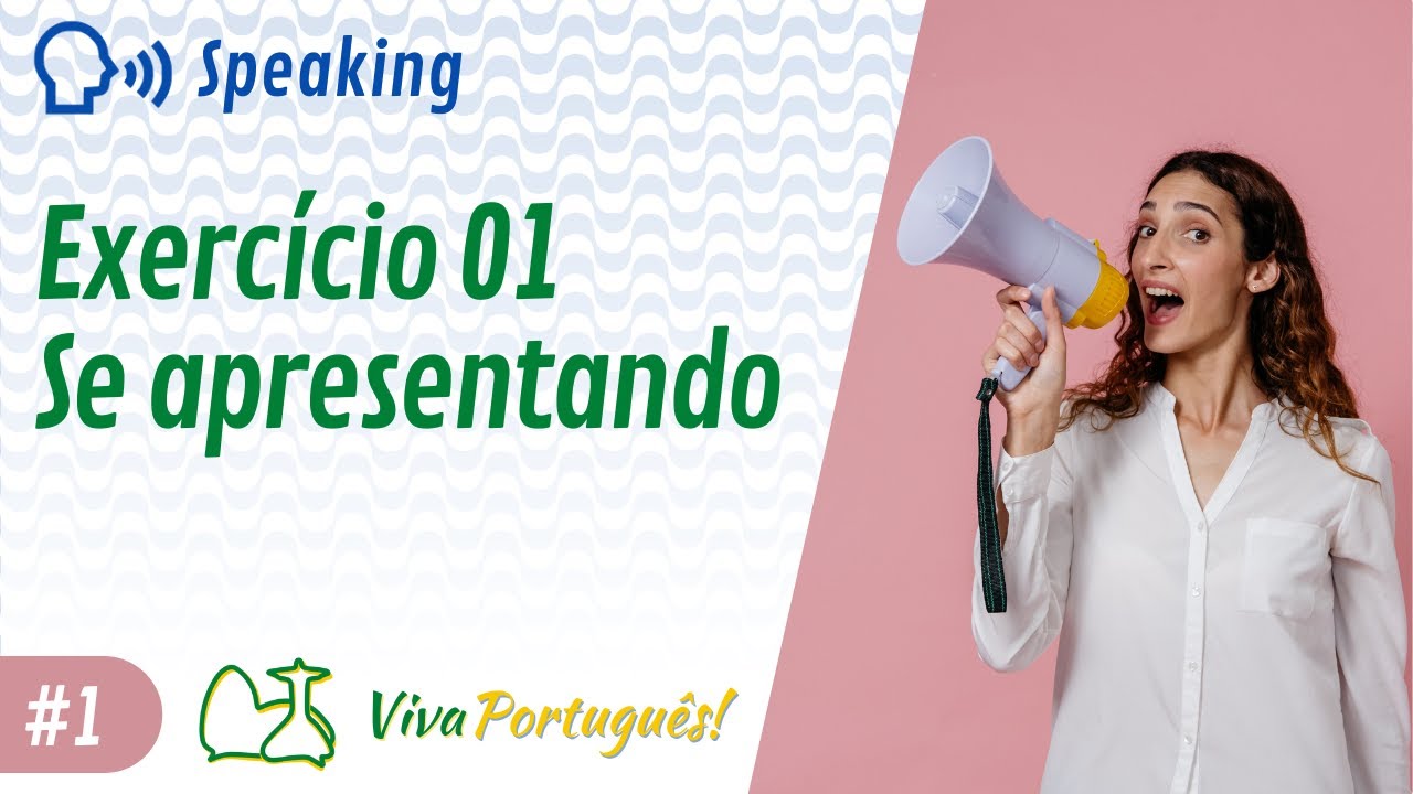 Speaking PORTUGUESE (Brazil) | Exercise 01: Se apresentando - YouTube