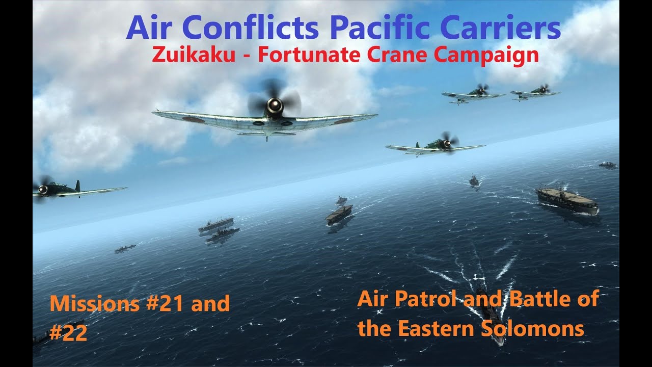 Air Conflicts: Pacific Carriers| Japanese Campaign Missions #21 and #22 ...