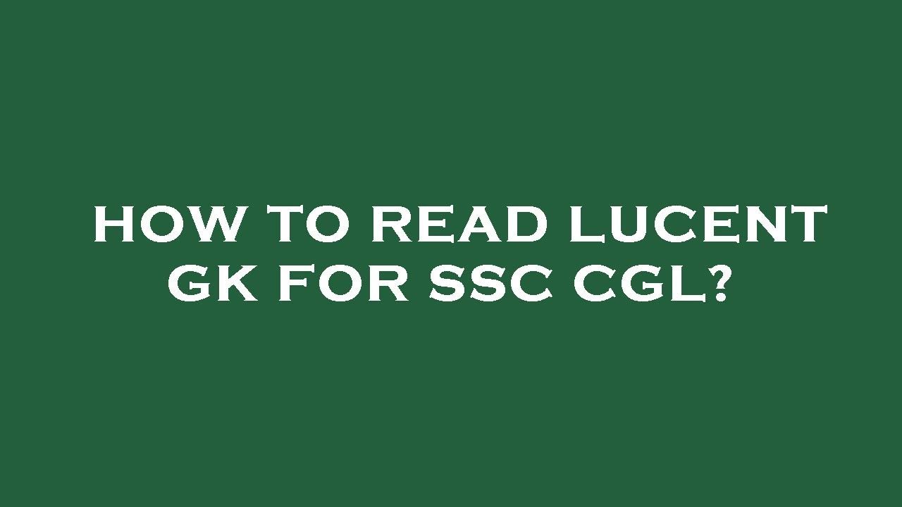 How To Read Lucent Gk For Ssc Cgl YouTube how-to-read-lucent-gk-for-ssc-cgl-youtube