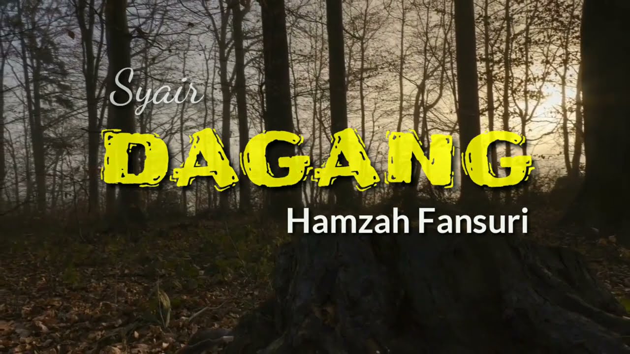 SYAIR DAGANG HAMZAH FANSURI BAPAK SASTRAWAN MELAYU - YouTube