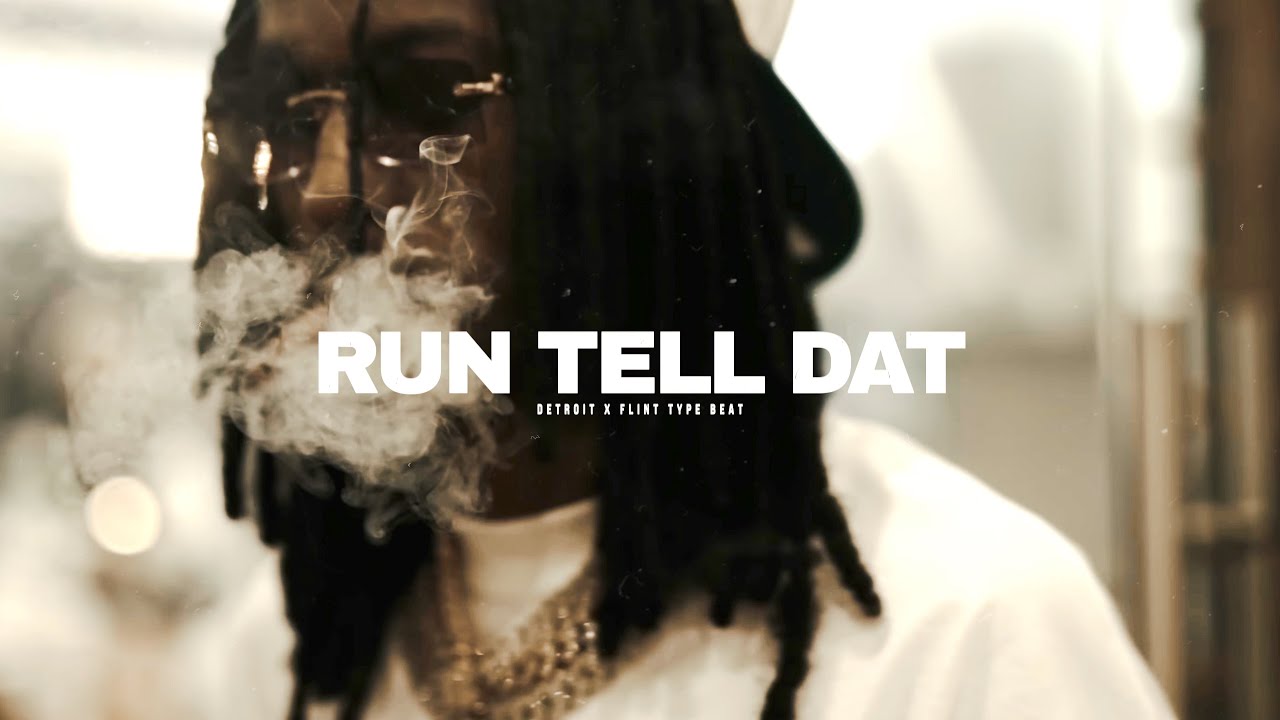 (Free) "Run Tell Dat" - New Detroit Type Beat x Sample Flint Type Beat ...