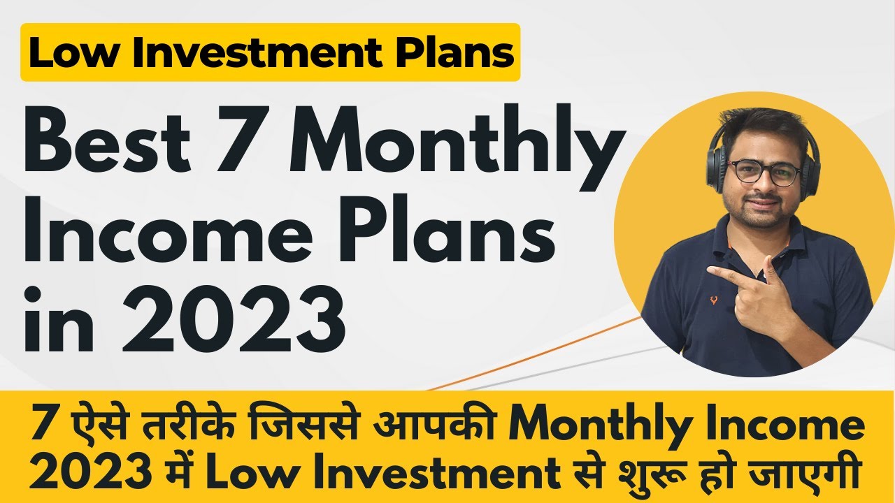Best Investment Plan For Monthly Income In 2023 Monthly Return Investment Plan In India 2023 best-investment-plan-for-monthly-income-in-2023-monthly-return-investment-plan-in-india-2023