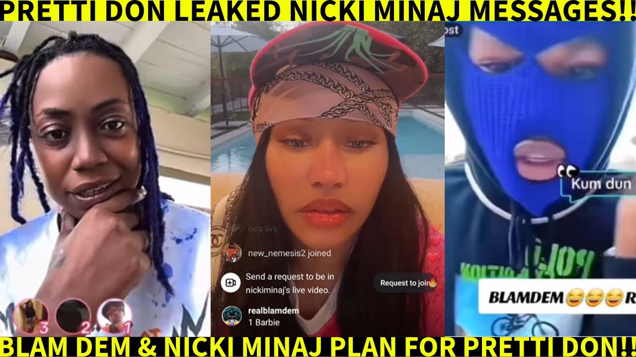 PRETTI DON LEAKED NICKI MINAJ MESSAGES!! BLAM DEM INVOLVED!! PRETTI DON ...