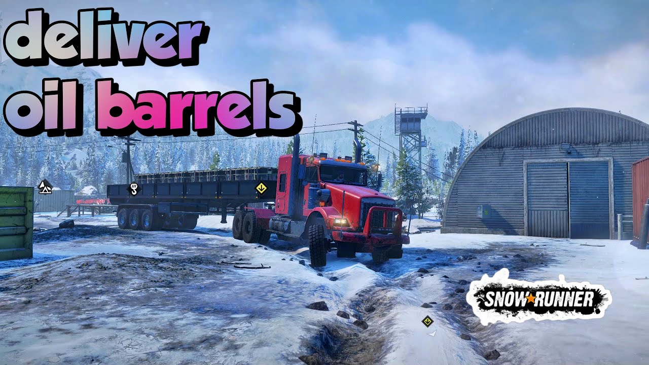 deliver oil barrels snowrunner gameplay - YouTube