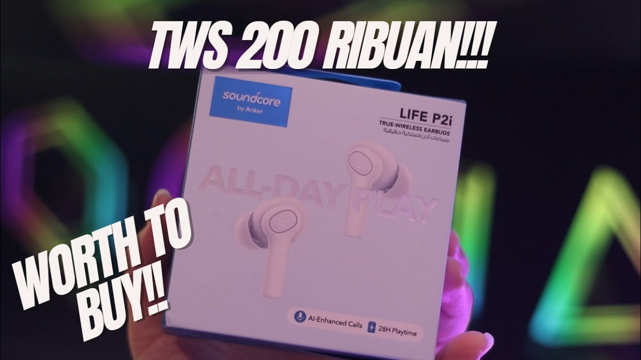 Anker Soundcore Life P2i TWS 200 Ribuan Yang WORTH Banget - Monday ...