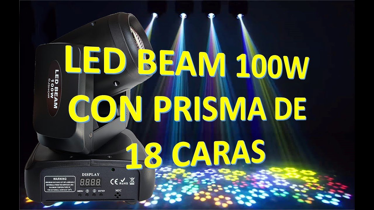 LED BEAM 100W CON PRISMA DE 18 CARAS - YouTube
