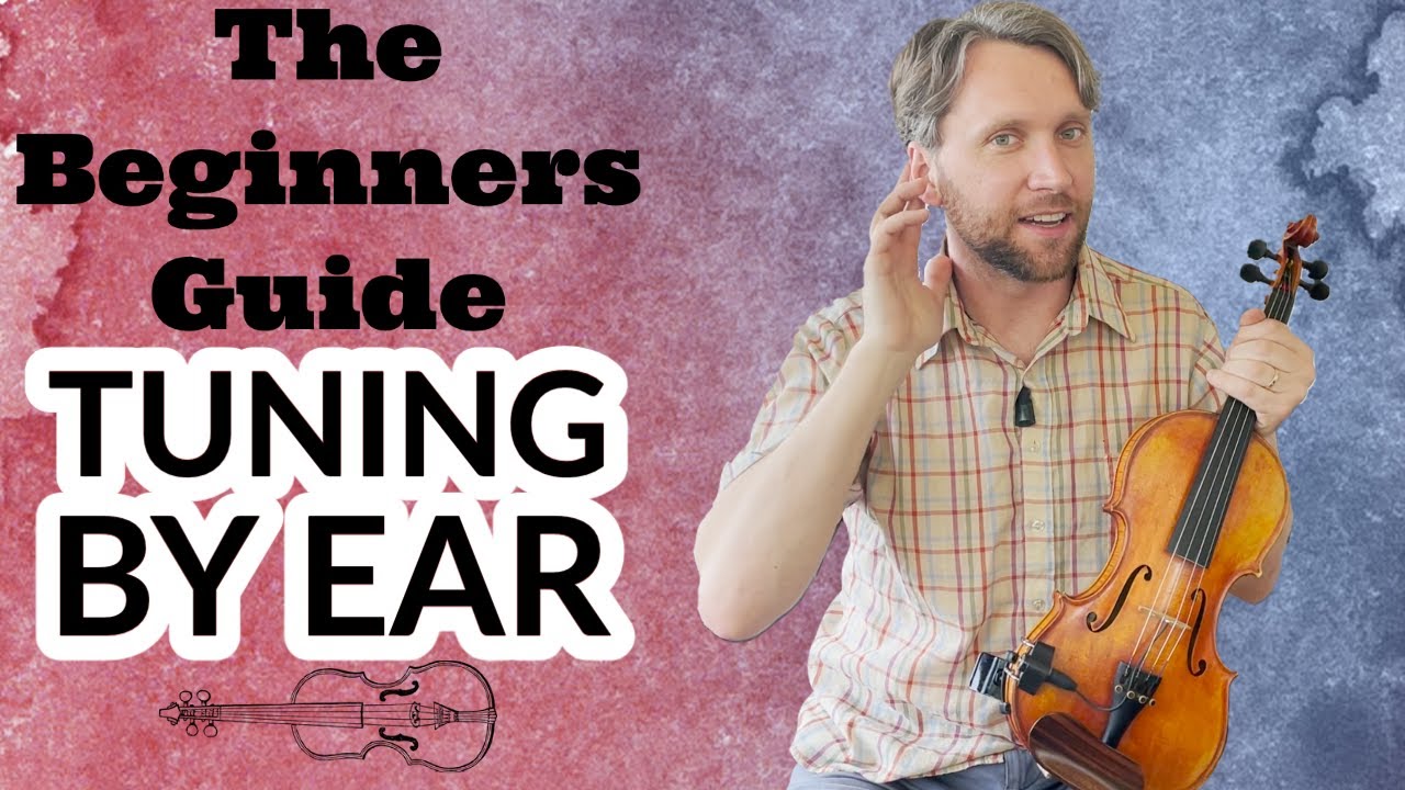 How To Tune Your Violin By Ear - The Beginners Guide - YouTube