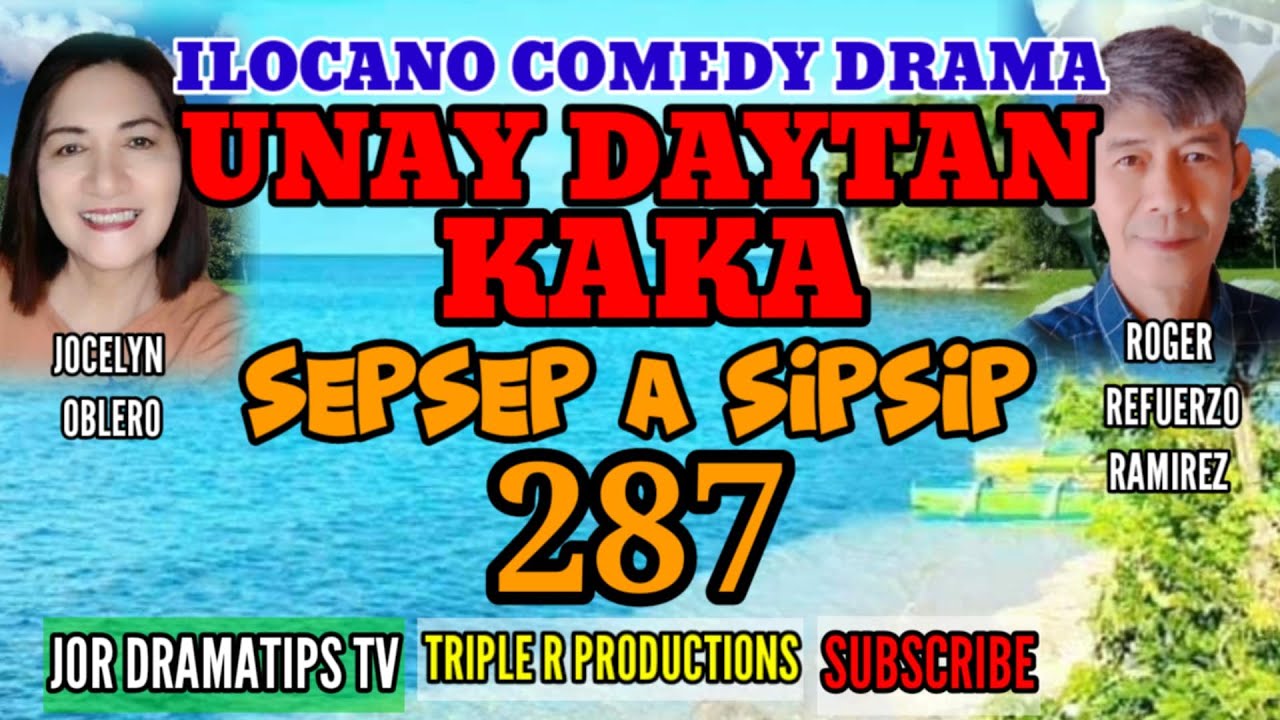 SEPSEP A SIPSIP#287 #unaydaytankaka #ilocanocomedydrama #jocelynoblero ...