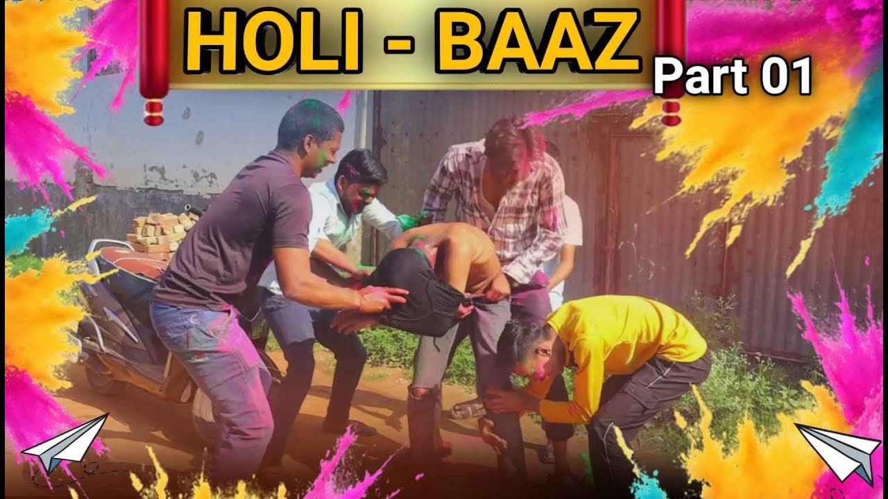 Holi Baaz - Part 1 | Types of Holibaaz | Rachit Rojha | Holibaaz ...