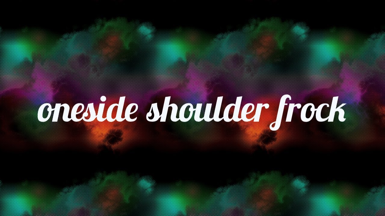 One side shoulder frock | good look - YouTube