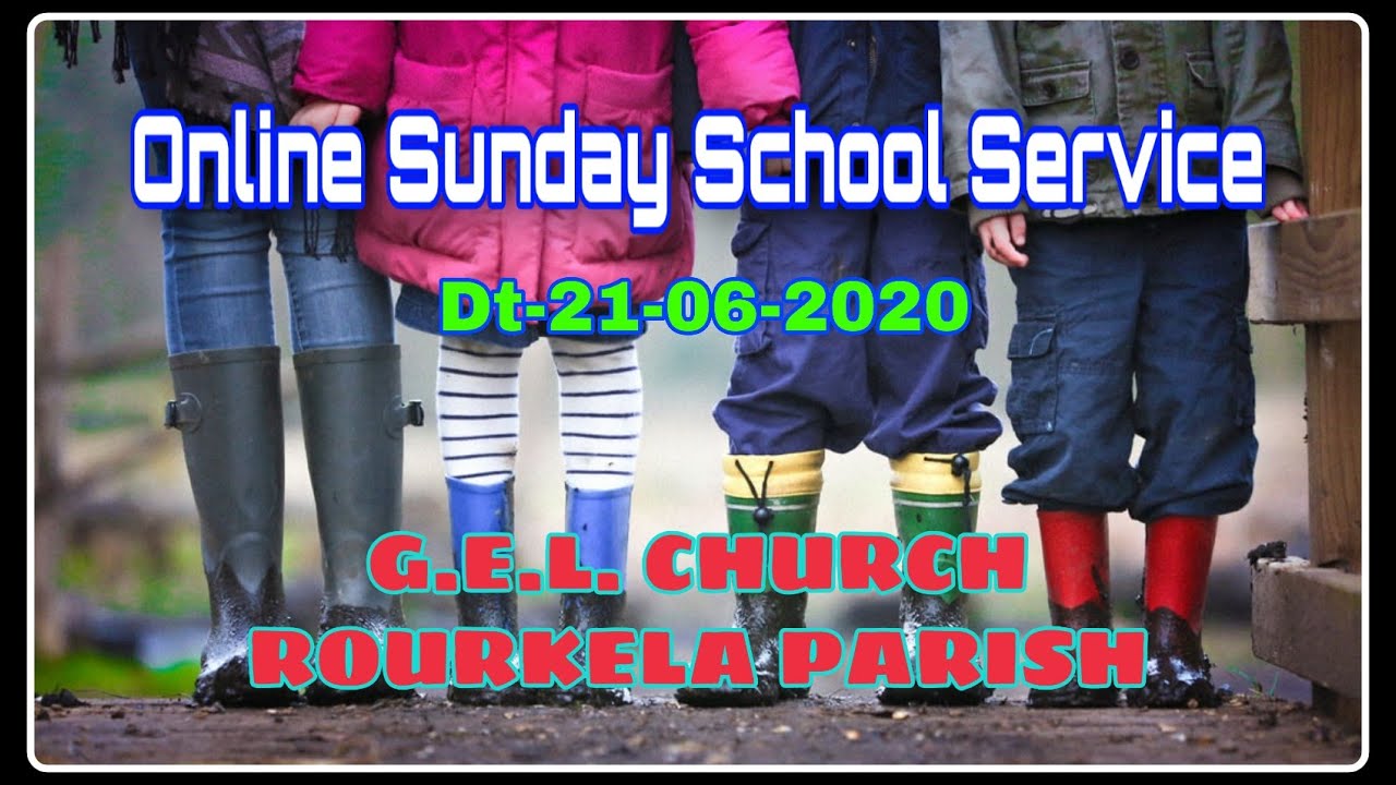 G.E.L Church Rourkela Parish | Sunday School Service For Senior Class ...