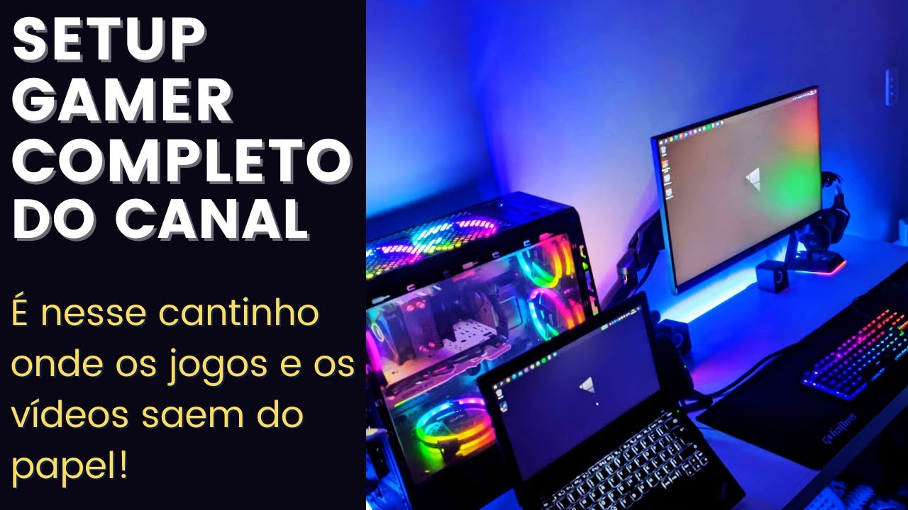 Apresentação do SETUP e todos os componentes em DETALHES! Em 2021 ...