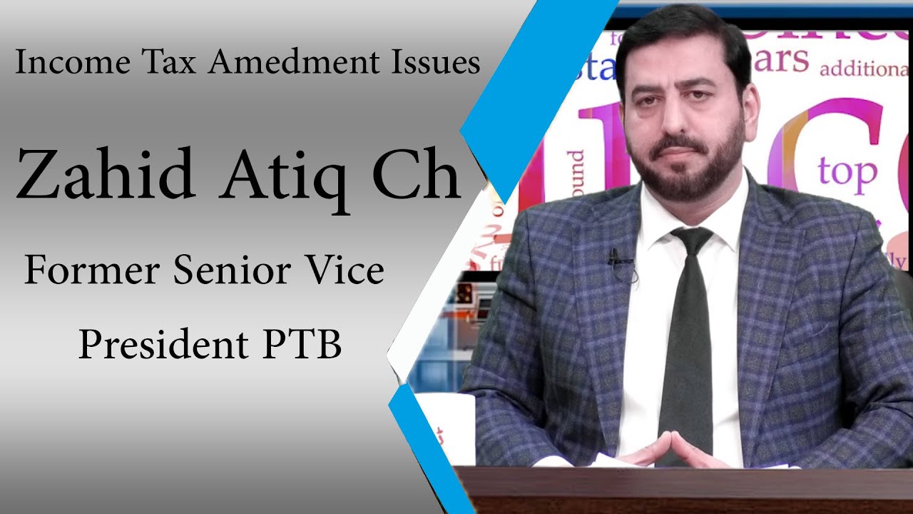 Zahid Atiq Ch Interview || Income Tax Amedment Issues || Tax Aur Awam ...