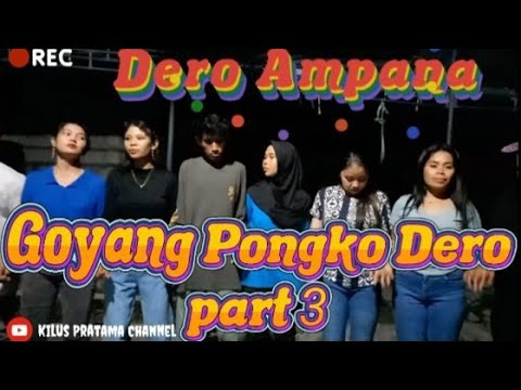 GOYANG PONGKO DERO PART 3 || AMPANA TOMBO - YouTube