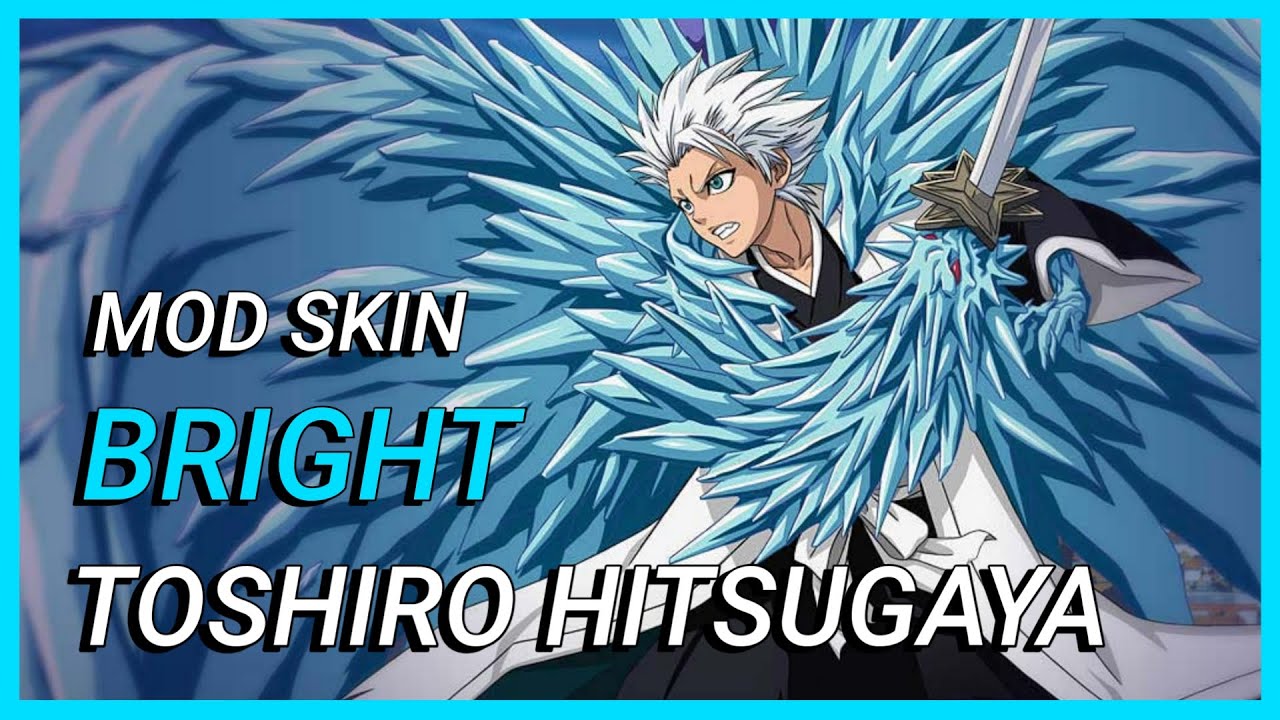 Hướng Dẫn Mod Skin Bright Toshiro Hitsugaya S3 2023 - YouTube