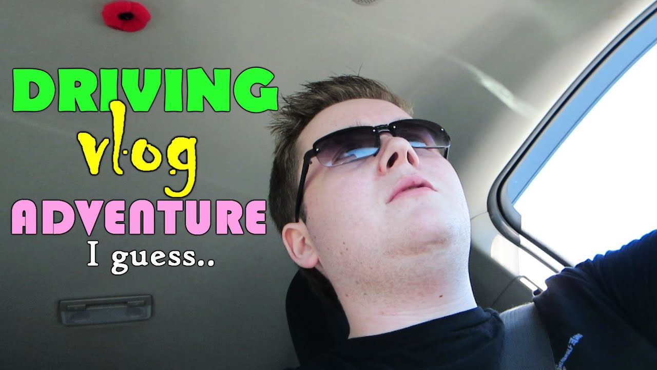 DRIVING VLOG ADVENTURE I GUESS - YouTube