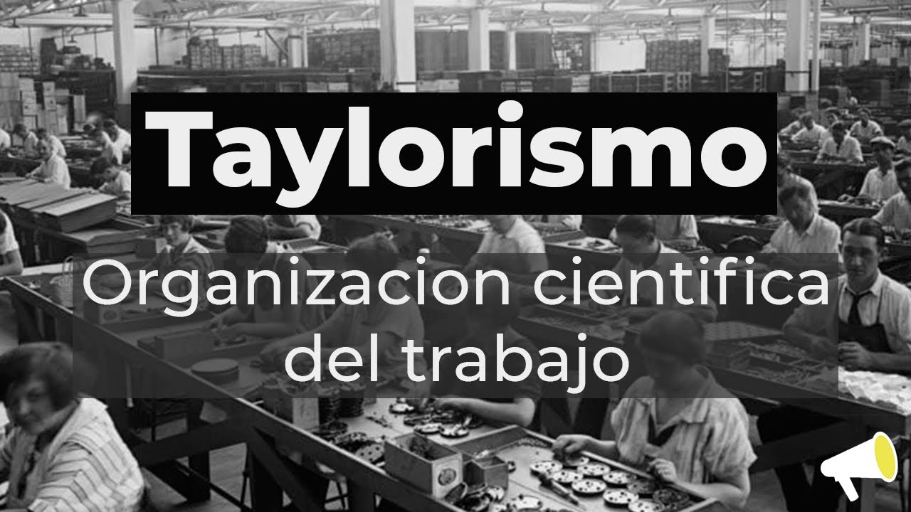 Disidentes | ¿Qué es el Taylorismo? Organización Científica del Trabajo ...
