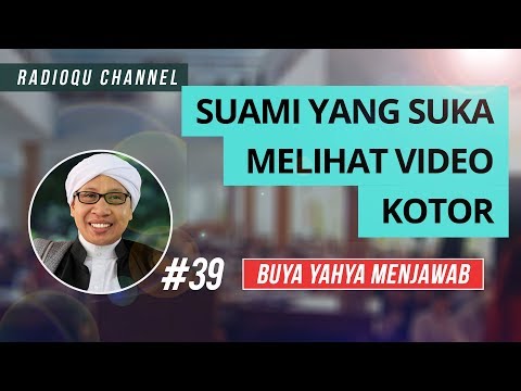 #39 Suami yang suka melihat video kotor  | Buya Yahya Menjawab