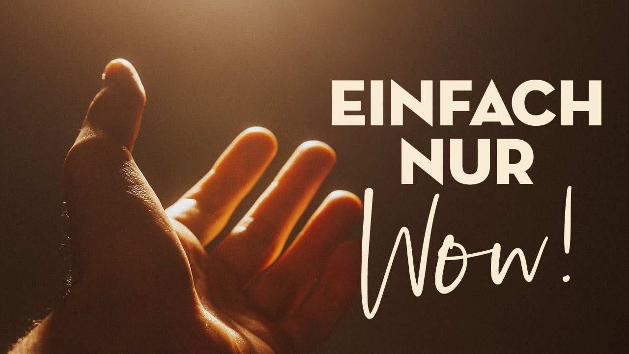 Einfach nur Wow! | Predigt vom 21.11.2021, Frank Pacek - YouTube