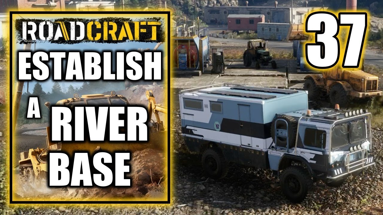 Roadcraft - Establish a River Base - Explore the Other Side of the ...