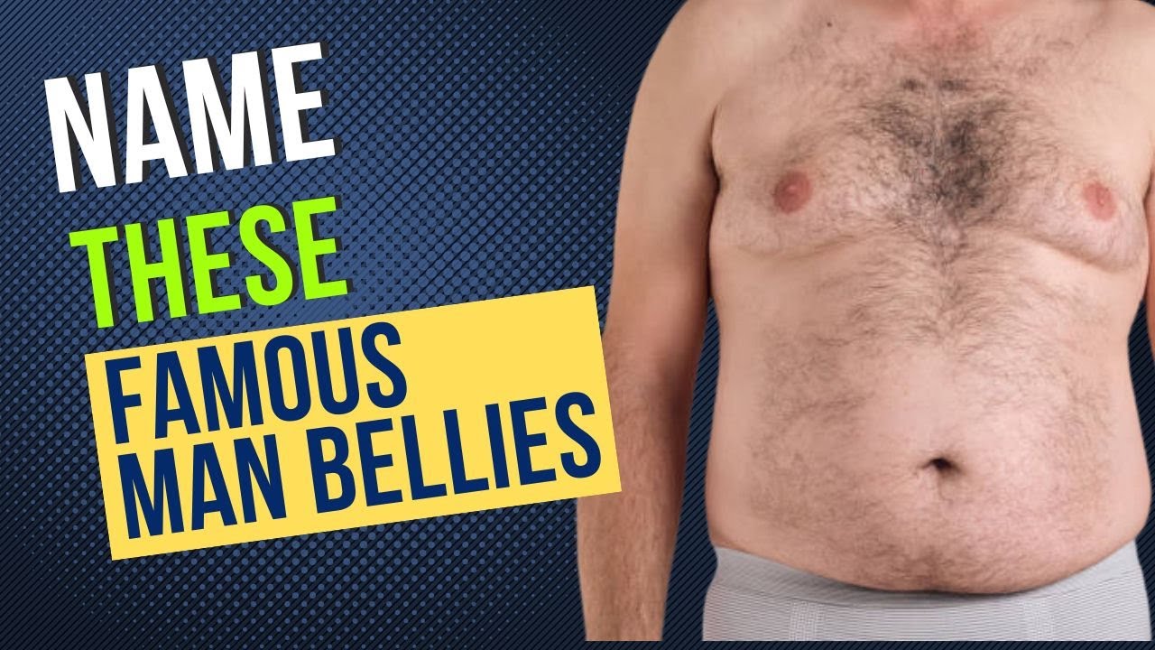 Famous Man Bellies Quiz - YouTube