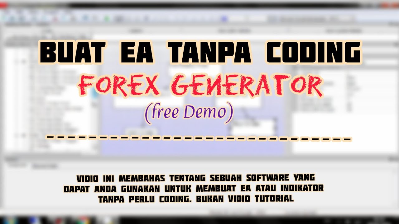 Membuat Robot Forex tanpa Coding dengen Forex Generator - YouTube