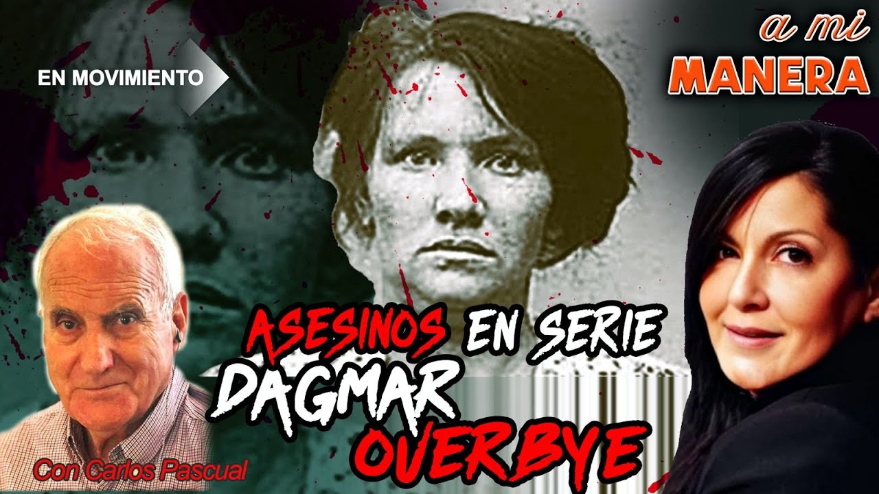 Dagmar Overbye 😱 ASESINOS EN SERIE - 👠 A MI MANERA - YouTube