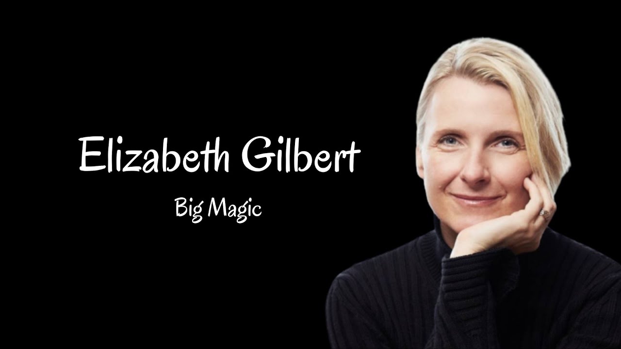 BEST QUOTES ELIZABETH GILBERT BIG MAGIC | ELIZABETH GILBERT BEST QUOTES ...