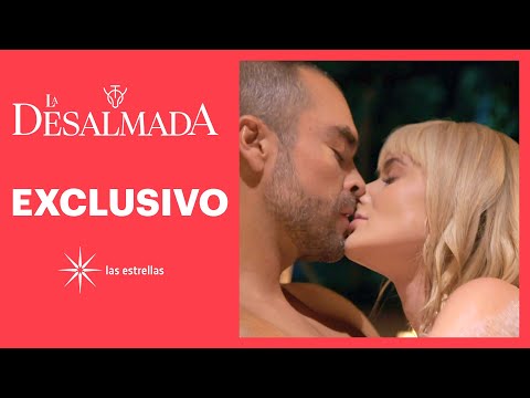 La Desalmada: ¡Los momentos más eróticos! | EXCLUSIVO | Las Estrellas