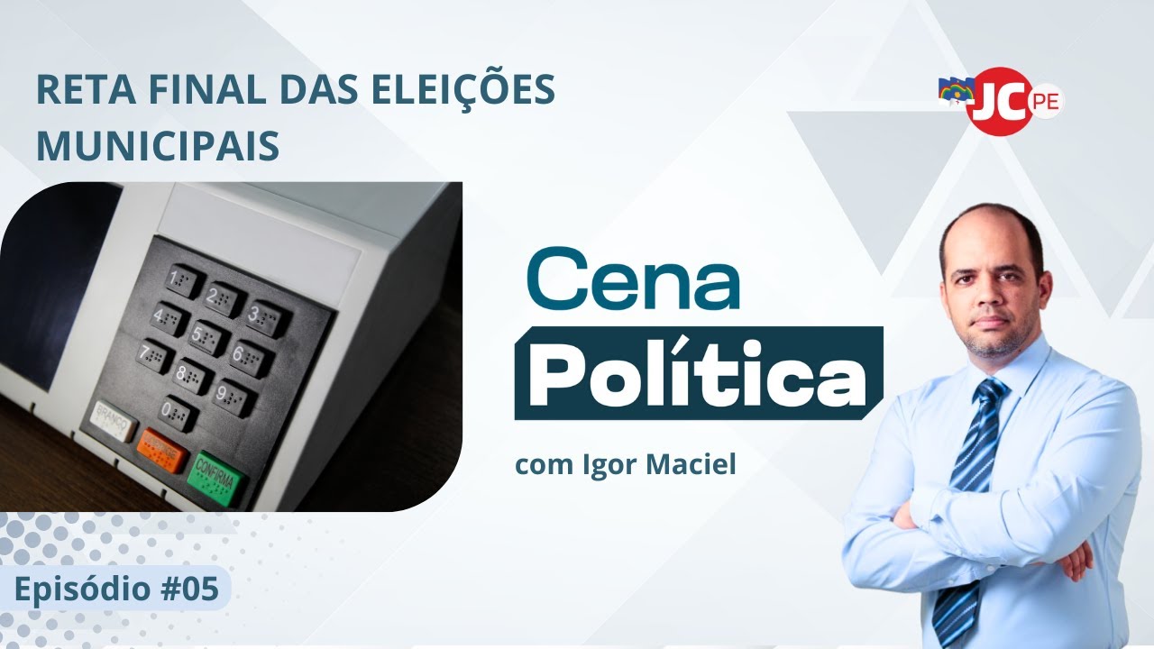 RETA FINAL DAS ELEIÇÕES MUNICIPAIS DE 2024 | VIDEOCAST CENA POLÍTICA #6 ...