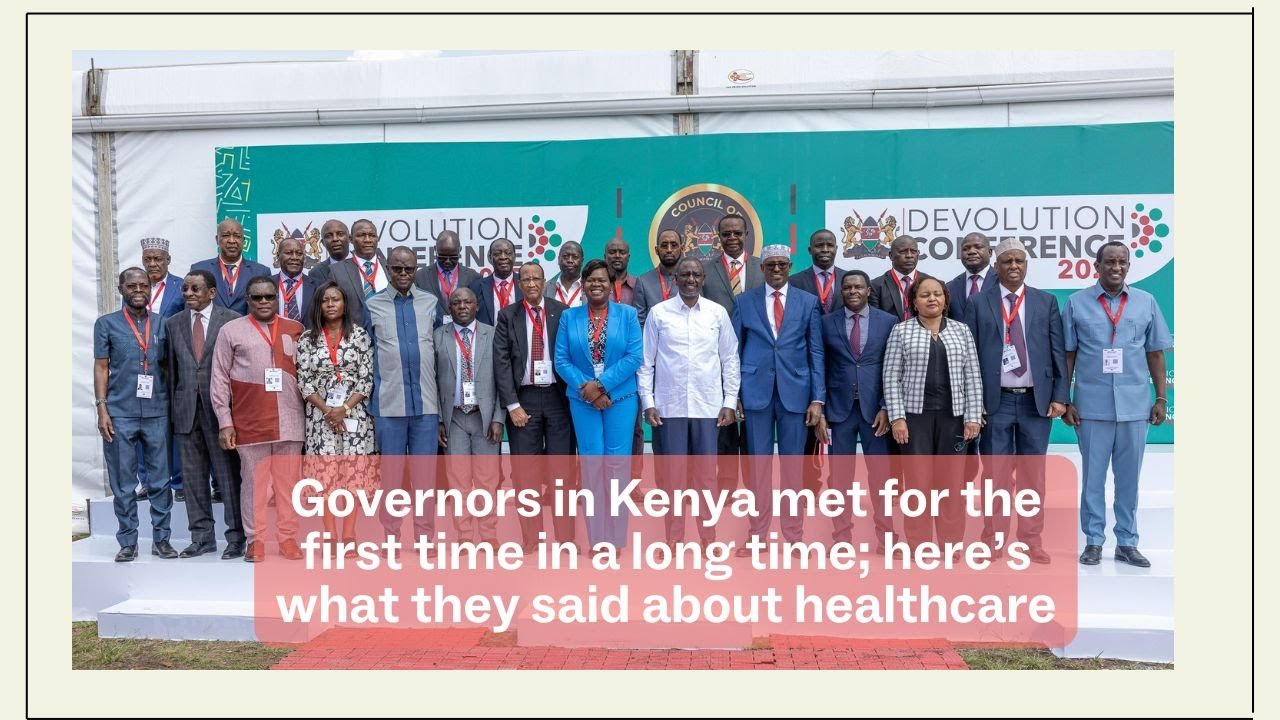 What did Kenyan governors say about healthcare woes? - YouTube